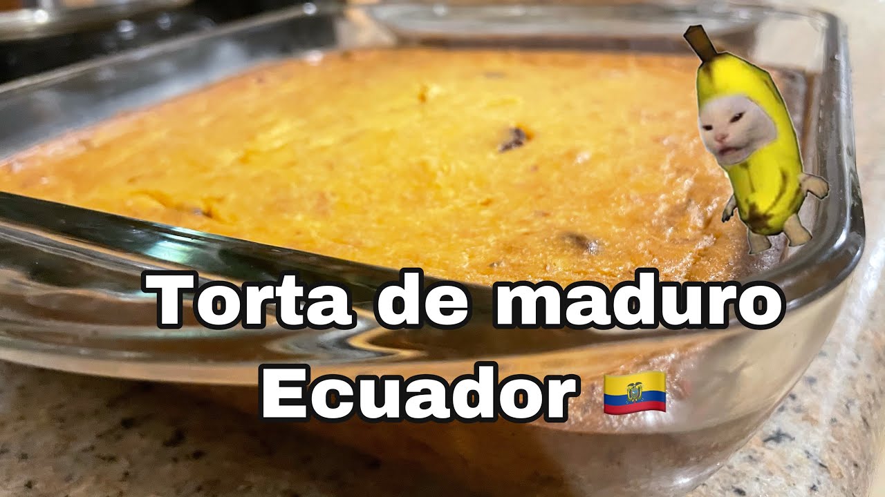 TORTA DE MADURO/ MAQUEÑO ECUADOR 🇪🇨 FÁCIL, RÁPIDA, TEXTURA SUAVE! - YouTube