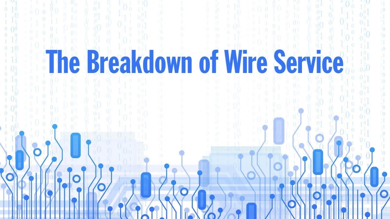 The Breakdown of Wire Service - YouTube