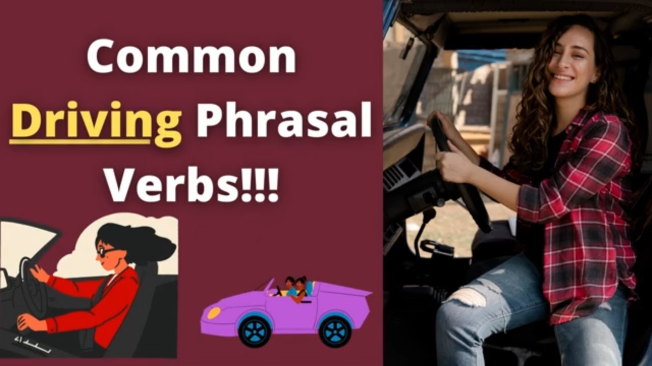 Common Phrasal Verbs For DRIVING 🚗 You Must Know To Accelerate Your ...