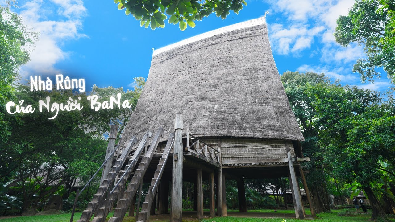 Nhà Rông Tây Nguyên Của Đồng Bào Người Ba Na Và Nét Đẹp Văn Hóa Truyền ...