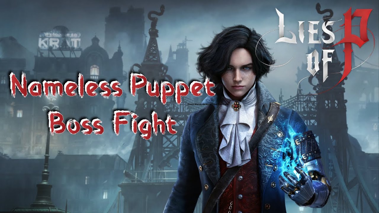 Lies of P - Nameless Puppet Boss Fight (The First Puppet Trophy Guide ...