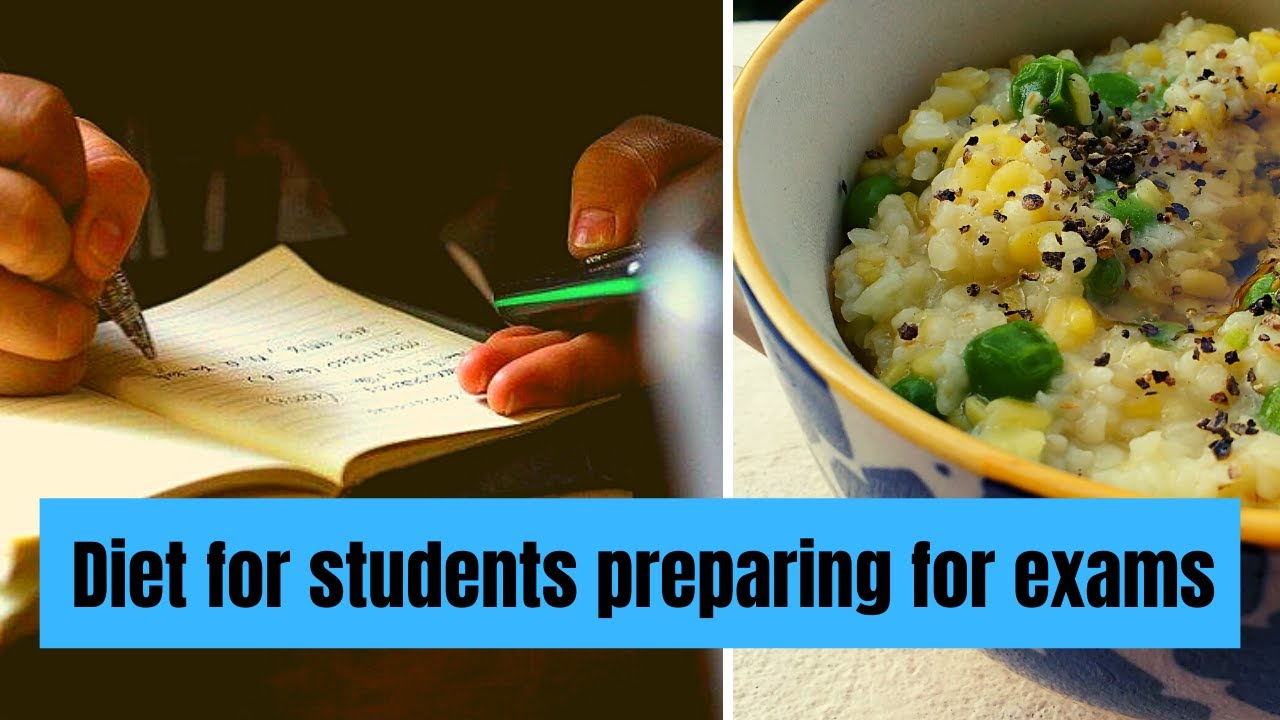 How should be the diet for students preparing exam | Foods that are ...
