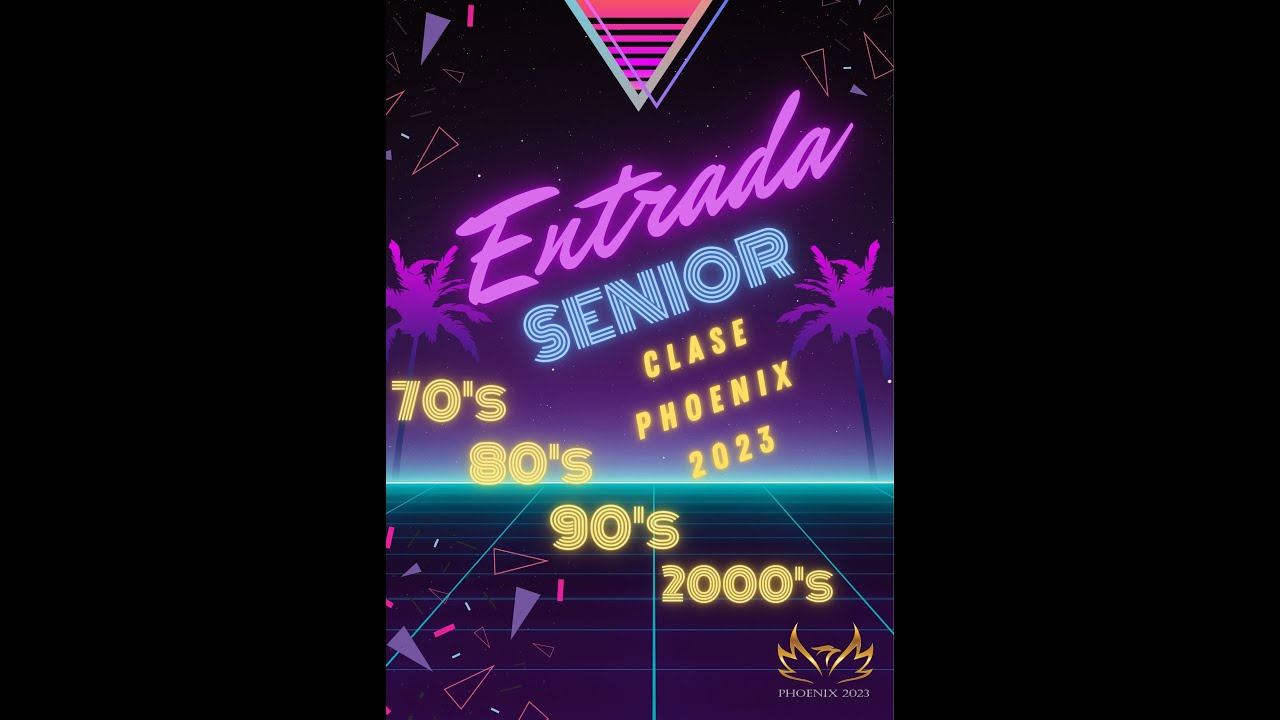 Entrada senior Clase Phoenix 2023 - YouTube