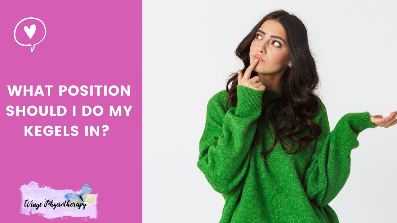 How To Kegel: What Position Should I Be In? - YouTube