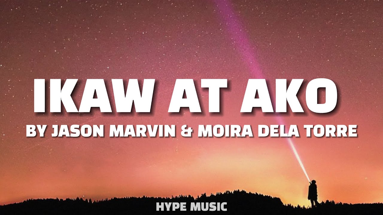 Moira Dela Torre and Jason Marvin - IKAW AT AKO (Lyrics) - YouTube
