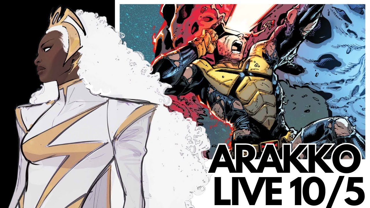 Arakko Live! 10/5: From the Ashes... Storm Returns! PLUS: Cyclop’s X ...