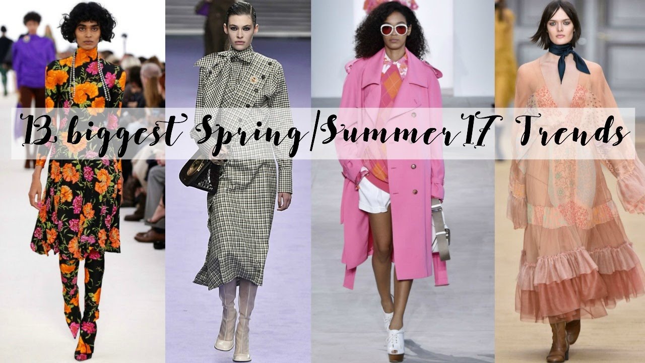 13 Biggest Spring Summer 2017 Fashion Trends - YouTube