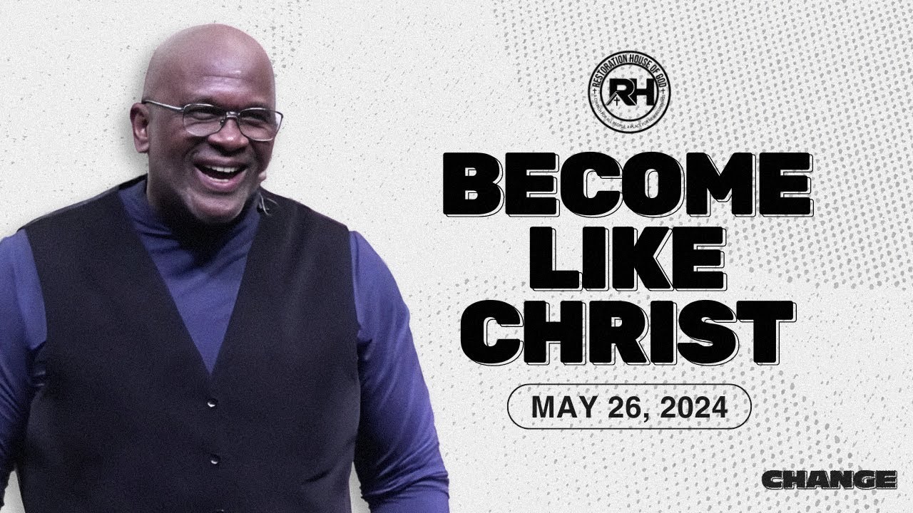 Change (And Become Like Christ) - Pastor Gregory Moore #BeLikeJesus # ...