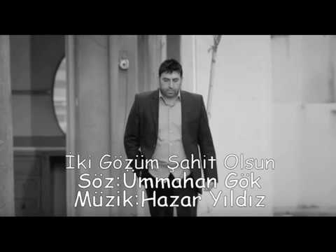 HAZAR YILDIZ & İKİ GÖZÜM ŞAHİT OLSUN