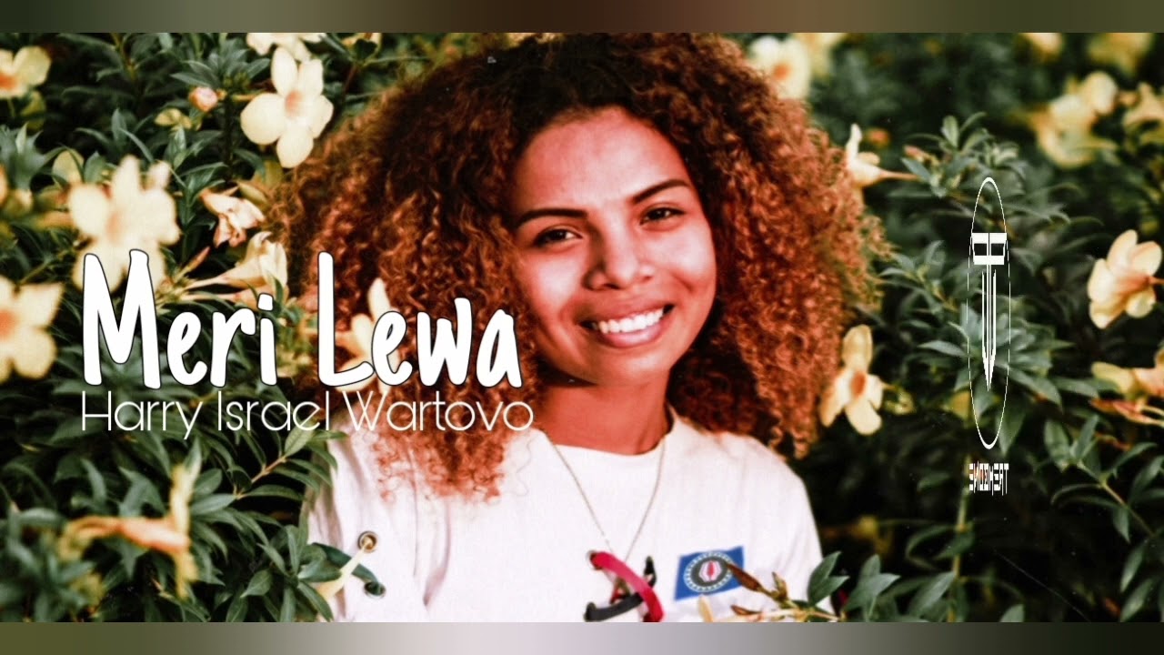 Harry Israel Wartovo - Meri Lewa - YouTube