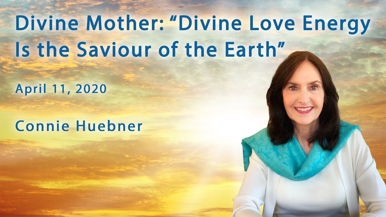 Divine Mother: "Divine Love Energy is the Saviour of the Earth" - YouTube