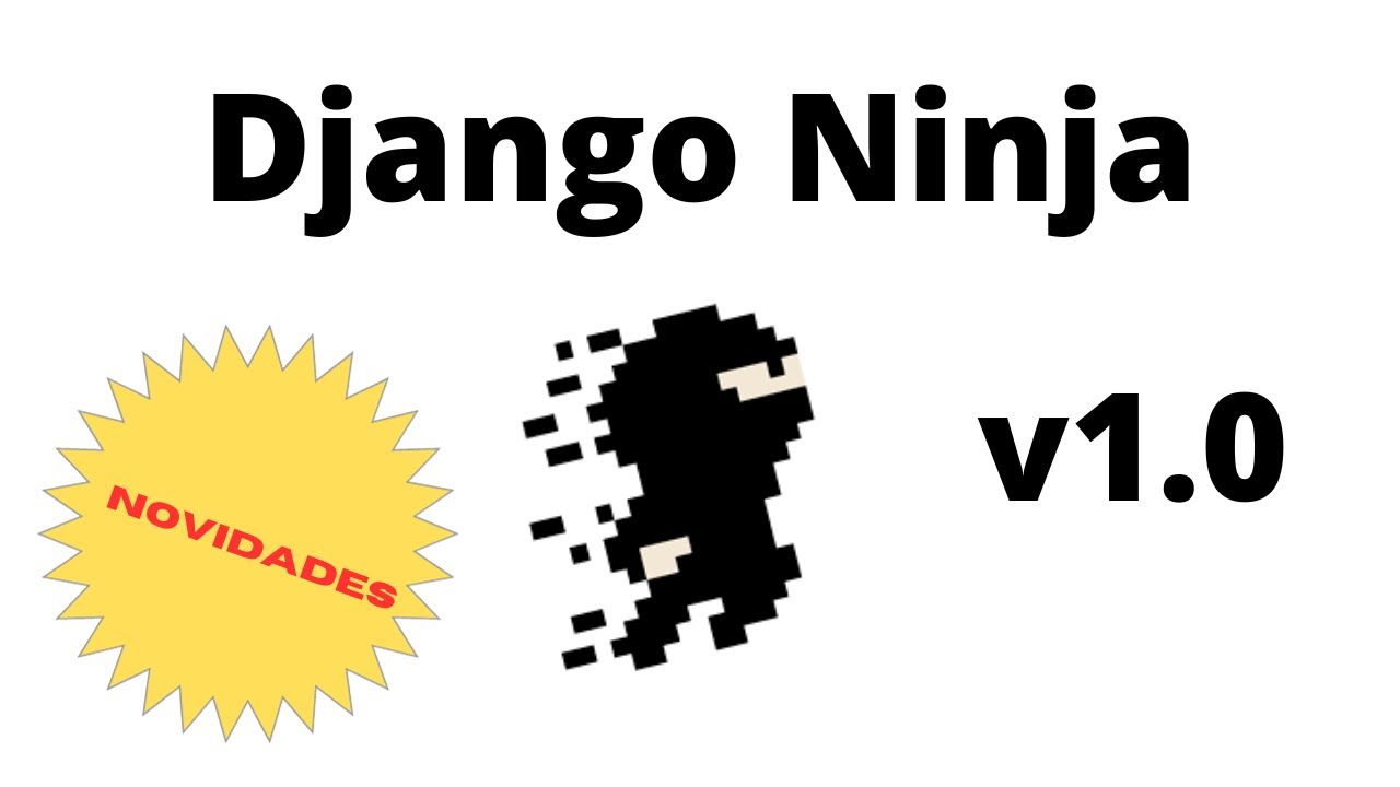 Conheça As Novidades Do Django Ninja V 10 Youtube