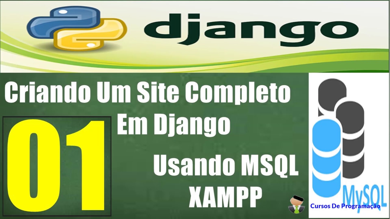 Curso Programação Criando Um Site Completo Em Django E Mysql 01