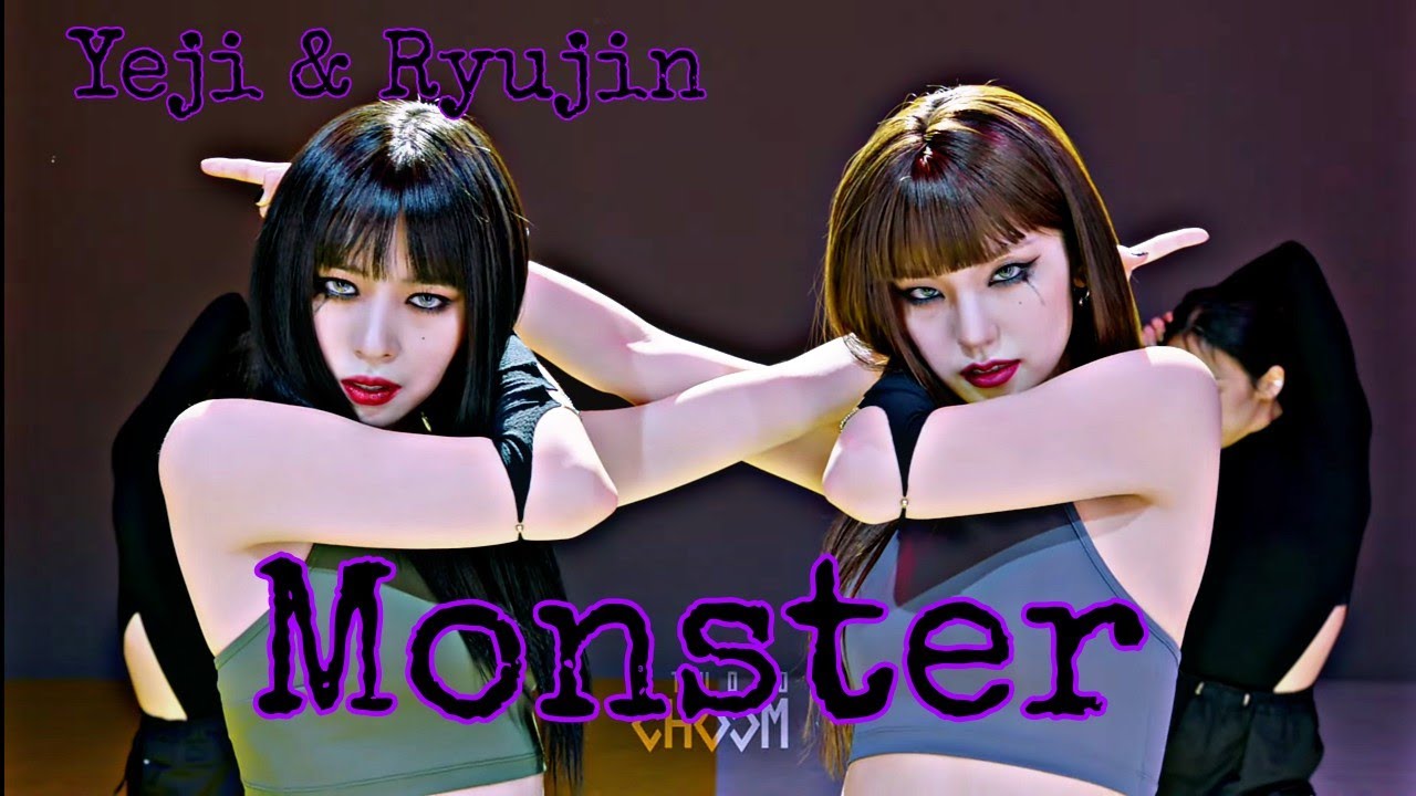 Yeji & Ryujin - Monster [FMV] - YouTube