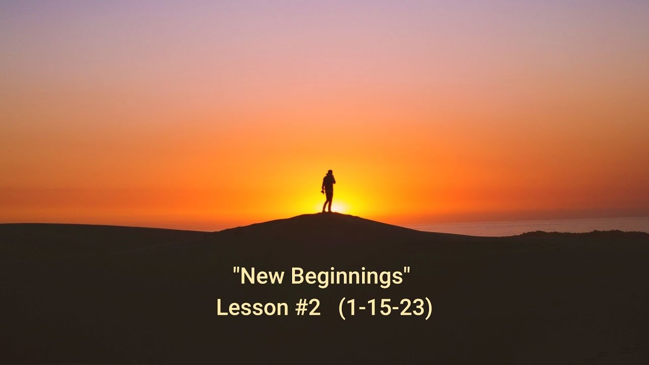 New Beginnings: Lesson 2 - YouTube
