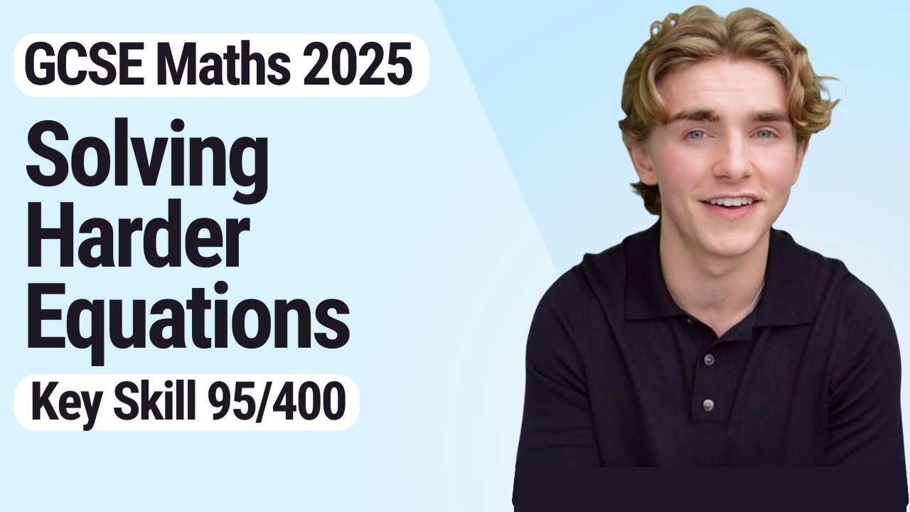 Solving Harder Equations | GCSE Maths 2025 | 95/400 - YouTube