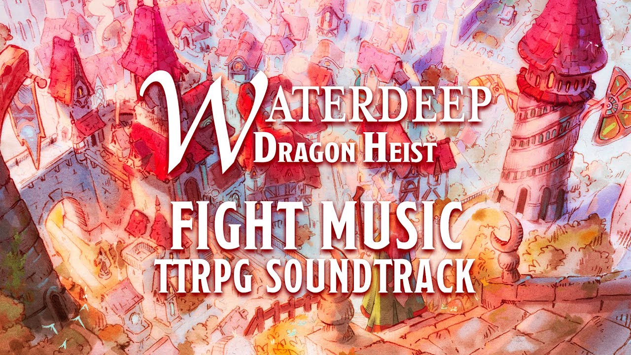 City Battle Theme | Waterdeep Dragon Heist Soundtrack | TTRPG / DnD ...