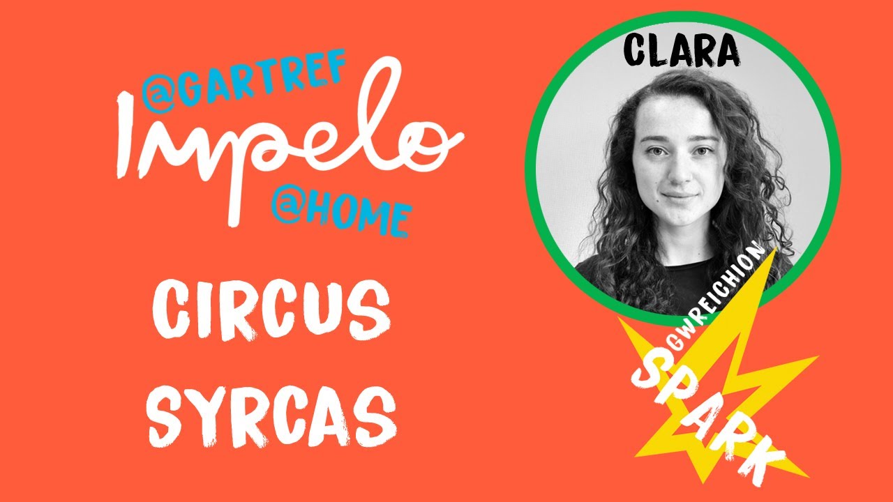Impelo - Spark - Circus - Clara - Gwreichion - Syrcas - YouTube