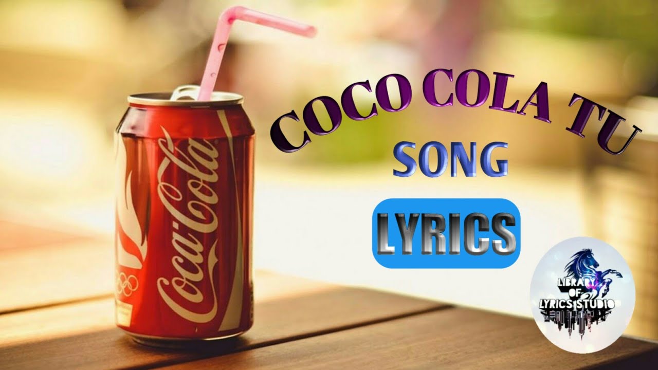 {LUKA CHUPPI} COCO COLA FULL SONG|| (LYRICS) - YouTube