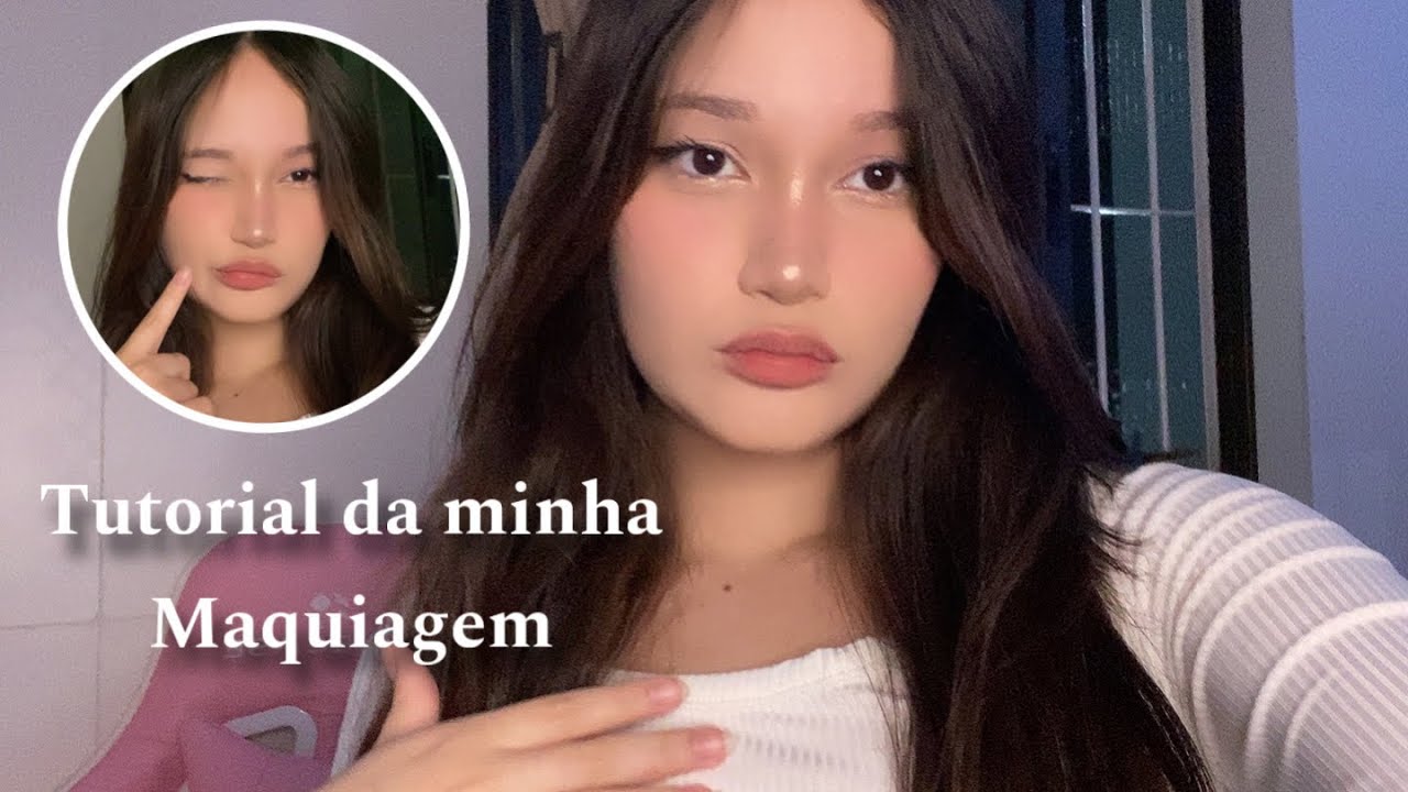 TUTORIAL DA MINHA MAQUIAGEM 💄 💋 - YouTube