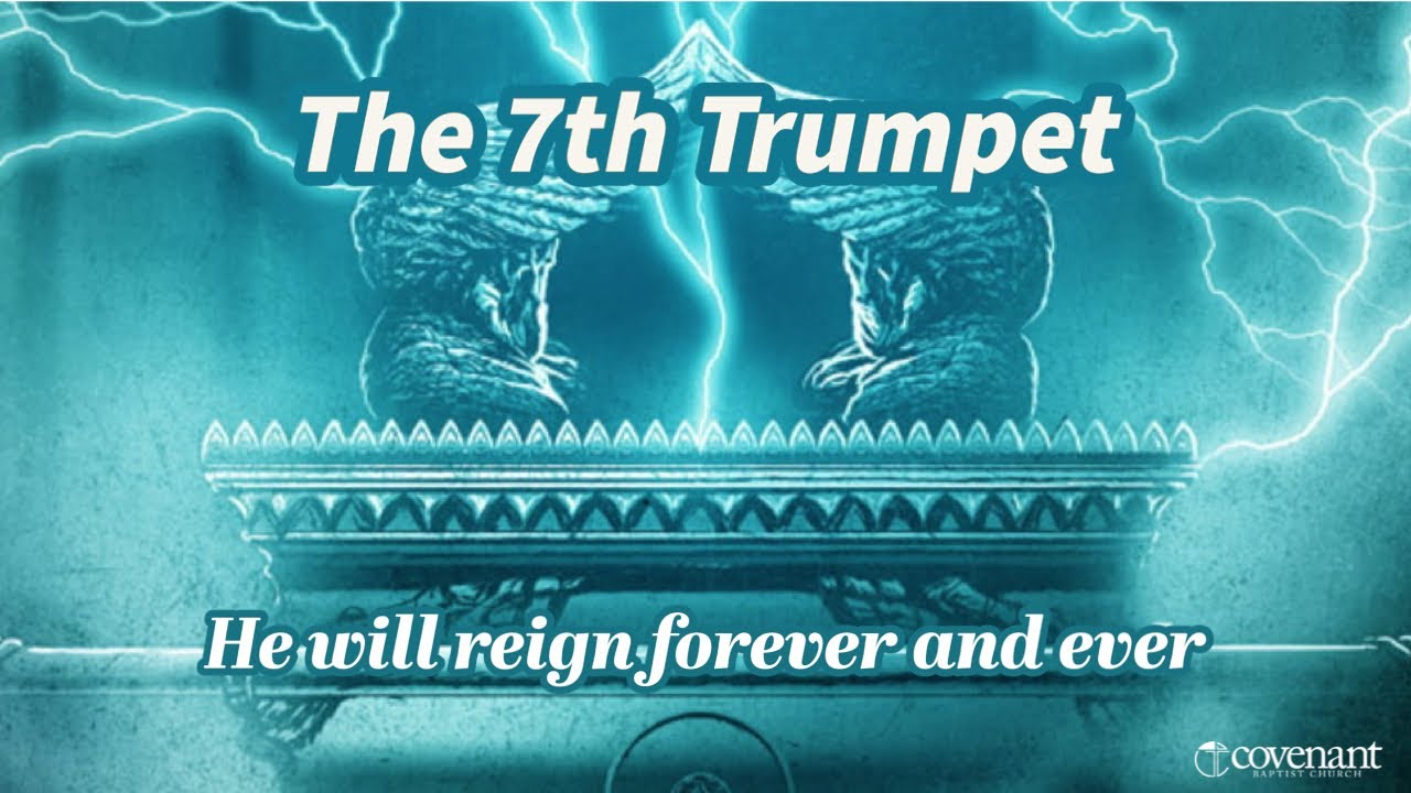 The Book of Revelation - Chapter 11: The 7th Trumpet - Jesus Receives ...