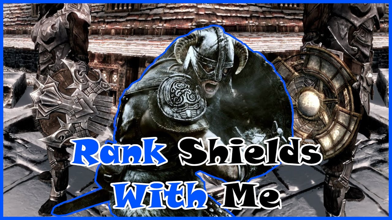 Rank Skyrim Shields With Me! - YouTube