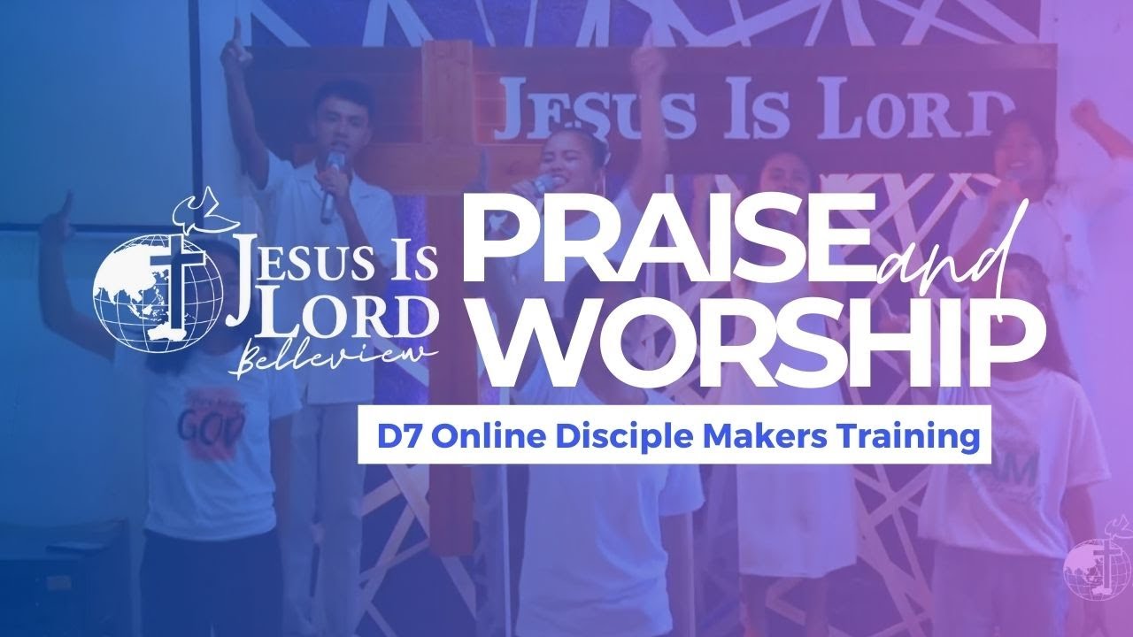 JIL Belleview Praise and Worship | D7 Online Disciple Makers Training - YouTube