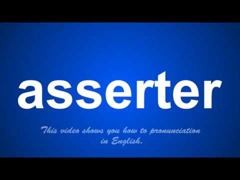 the correct pronunciation of asserter in English. - YouTube