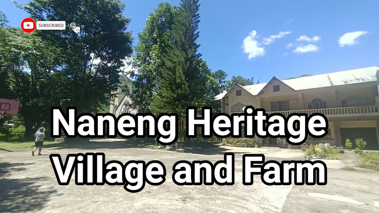 Naneng Heritage village and farm tabuk Kalinga Apayao Philippines - YouTube