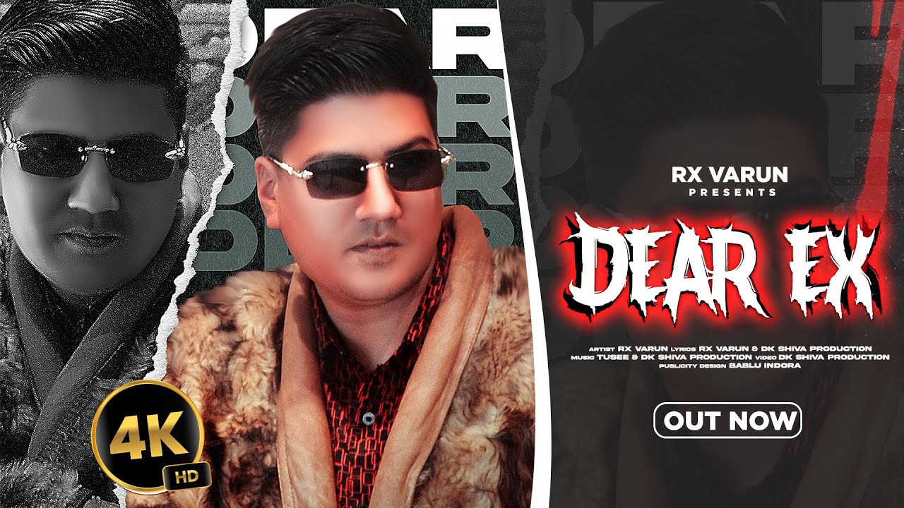 DEAR EX 📩| RX VARUN | FULL OFFICIAL 4K VIDEO | RAP SONG 23K | - YouTube