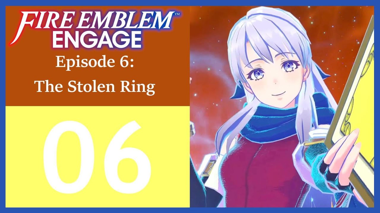 Fire Emblem Engage Episode 6: The Stolen Ring - YouTube