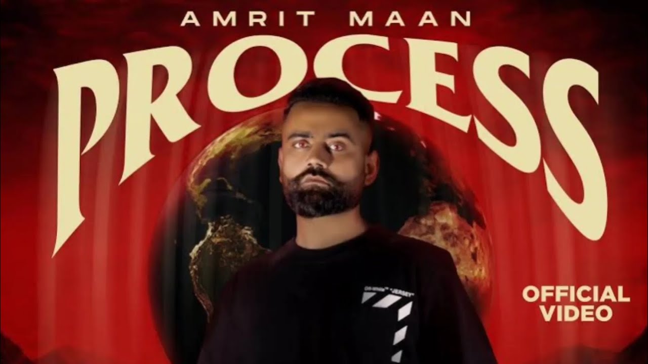 Process (Official Video) | AMRIT MAAN | Mad Mix | Latest Punjabi Songs ...