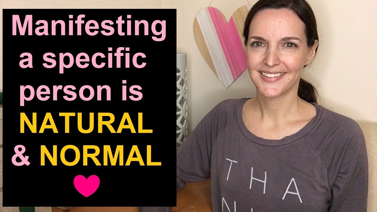 Manifesting a specific person is NATURAL and NORMAL - YouTube