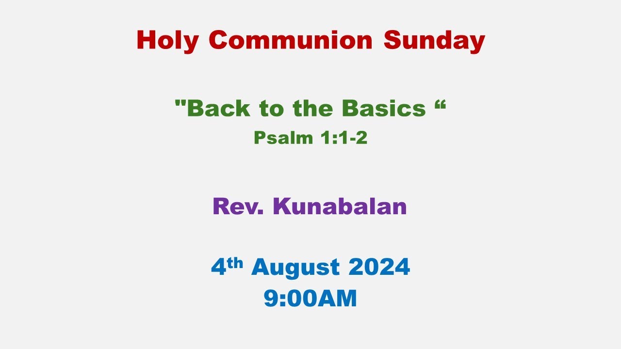 4th Aug. 2024 | Holy Communion Sunday | Rev. Kunabalan - YouTube