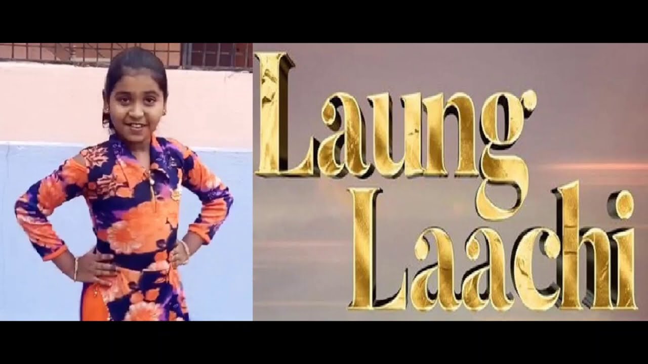 Laung Laachi | Latest Punjabi Movie | Dance Cover by Likitha Vuyyuru ...