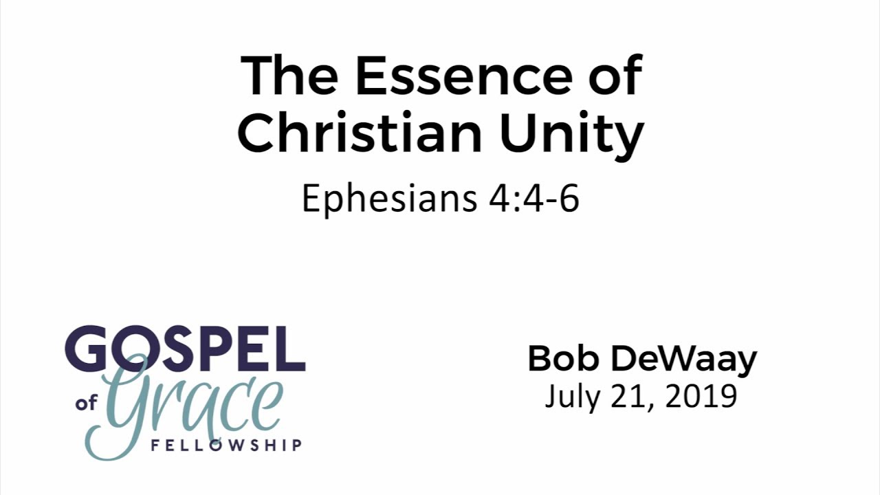 The Essence of Christian Unity (Ephesians 4:4-6) - YouTube