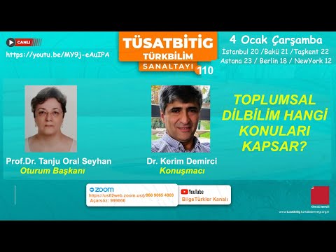 Kerim Demirci  / TOPLUMSAL DİLBİLİM HANGİ KONULARI KAPSAR? / Tanju Oral Seyhan
