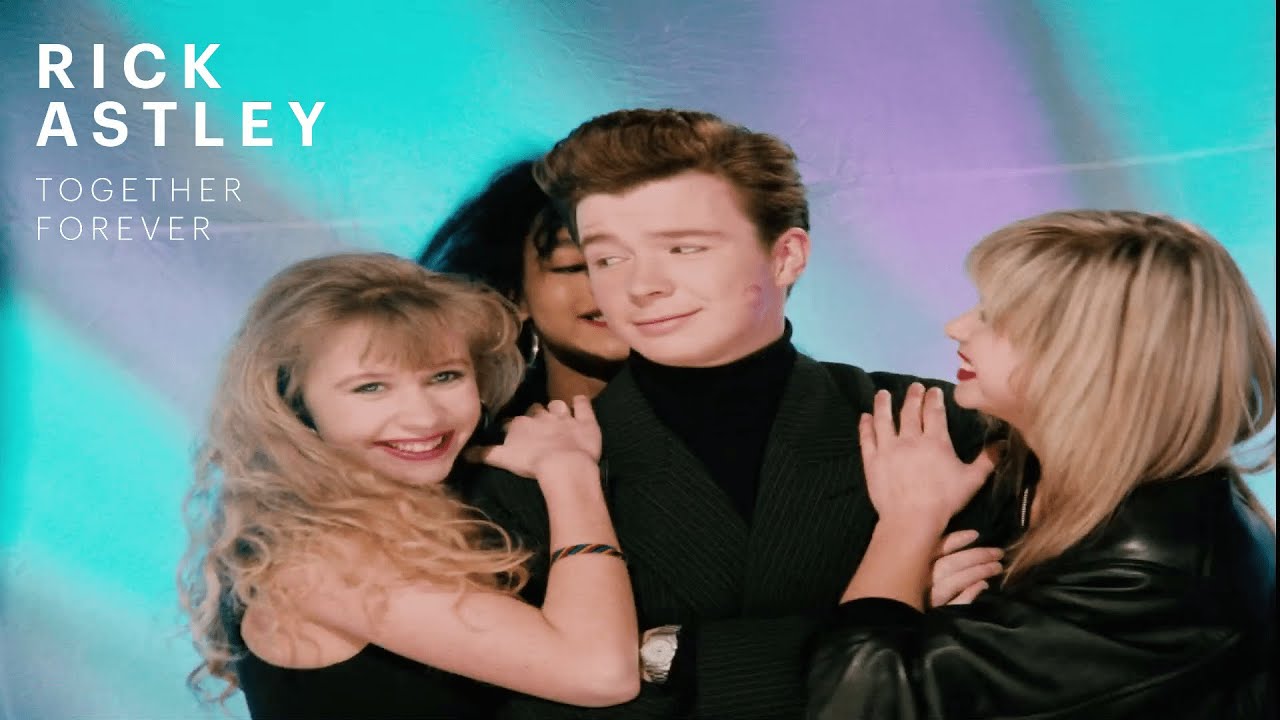 Rick Astley «Together Forever» - YouTube