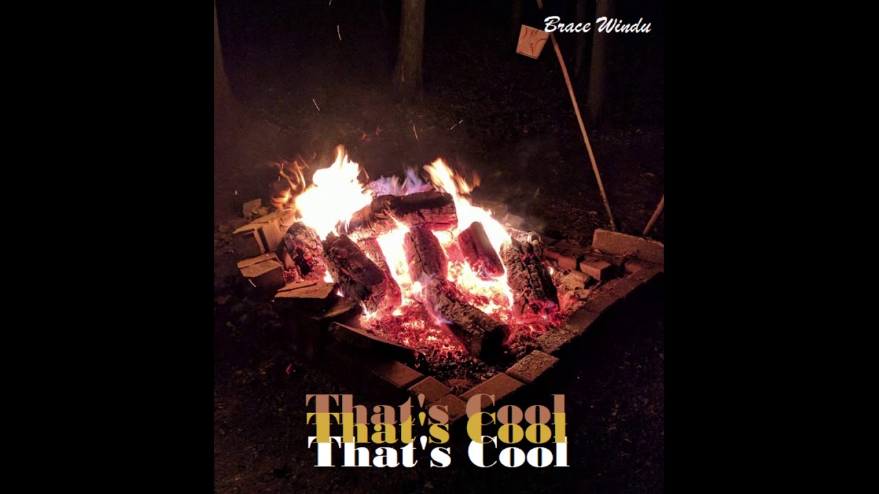 Brace Windu - That's Cool - YouTube