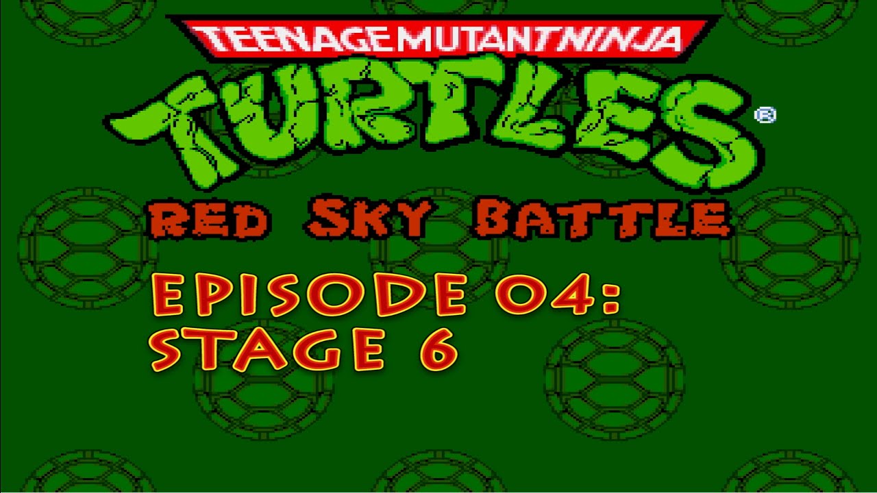 TMNT Red Sky Battle: Episode 04 - Stage 6 - YouTube