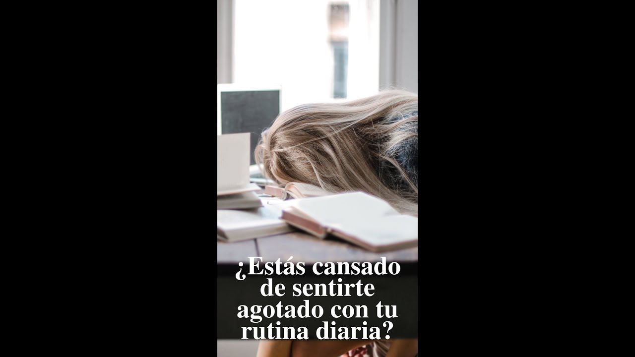 ¿Estás cansado de sentirte agotado con tu rutina diaria? - YouTube