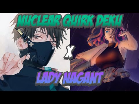 Nuclear Quirk Deku OneShot (Deku x Lady Nagant) - YouTube