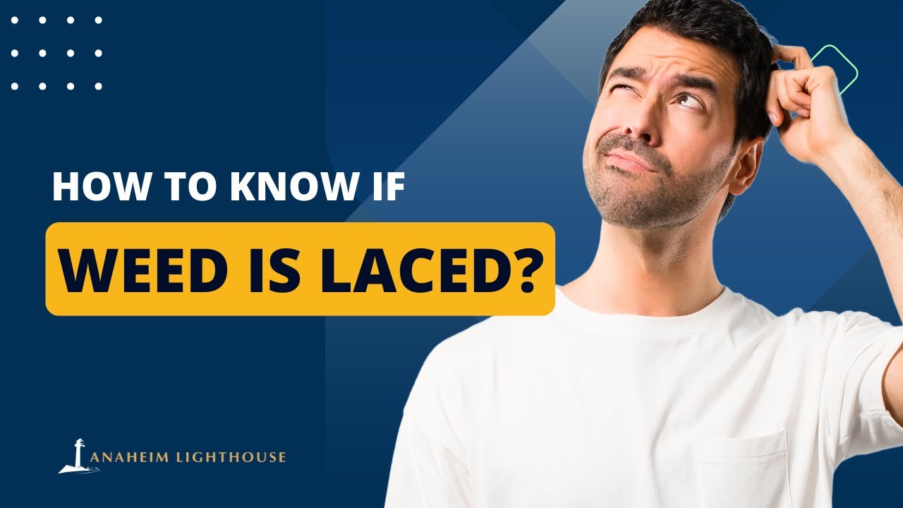 How to Know if Weed Is Laced? - YouTube