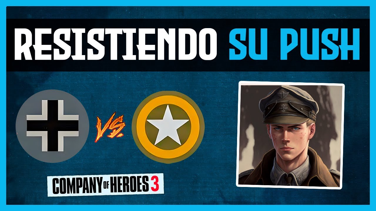 RESISTIENDO su PUSH | Company of Heroes 3 - YouTube