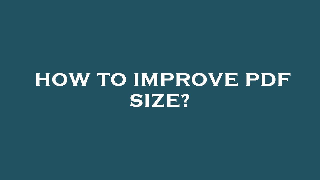 How To Improve Pdf Size YouTube How To Improve Pdf Size YouTube