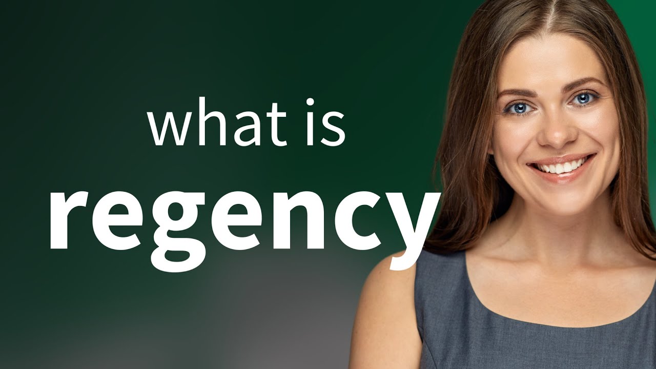 Regency • what is REGENCY meaning - YouTube