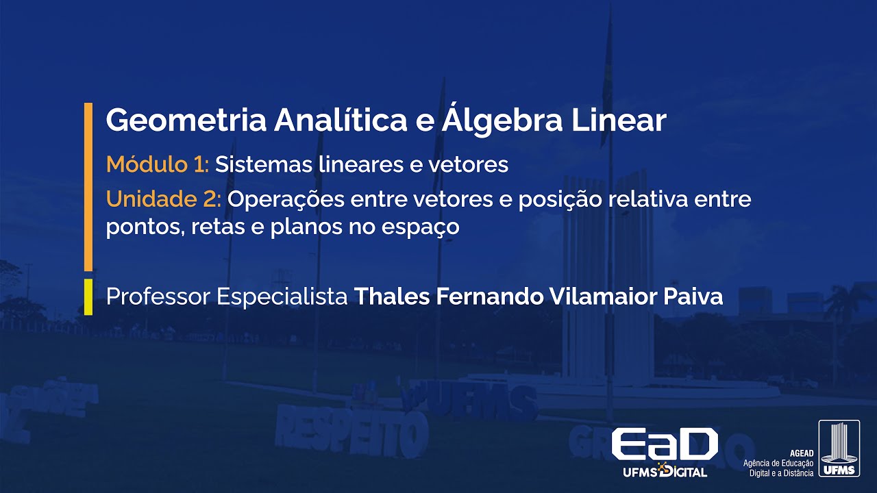 [UFMS Digital] Geometria Analítica e Álgebra Linear - Módulo 1 ...