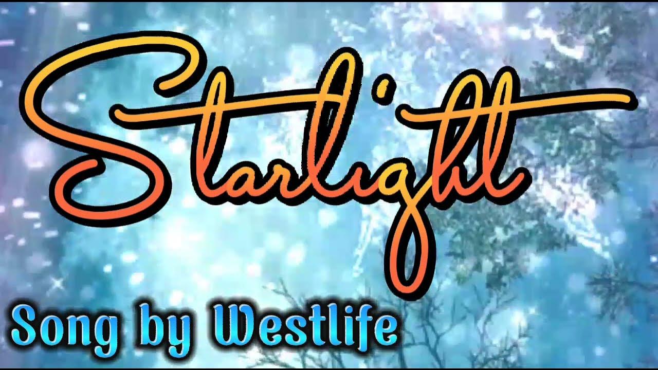 Starlight lyrics_Song by Westlife - YouTube