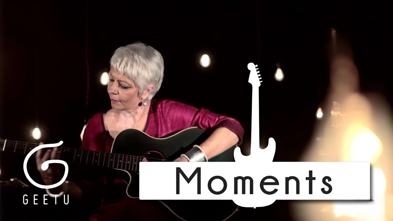 Moments | Official Music Video | Geetu Unplugged - YouTube