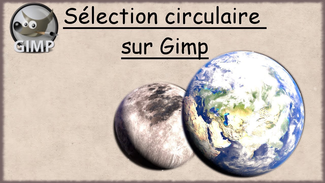 Gimp - 15 - Sélection circulaire / Circular Selection - YouTube